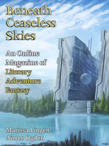 Beneath Ceaseless Skies Issue #406 by Marissa Lingen | Goodreads