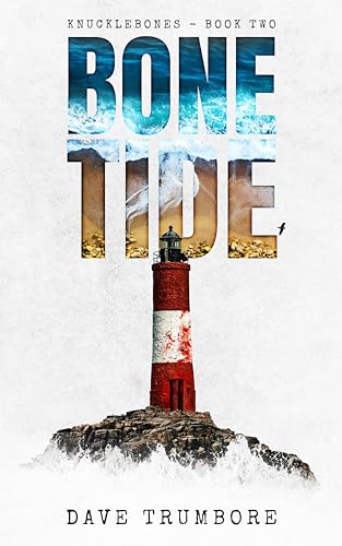 KNUCKLEBONES - Book Two: Bone Tide by Dave Trumbore | Goodreads