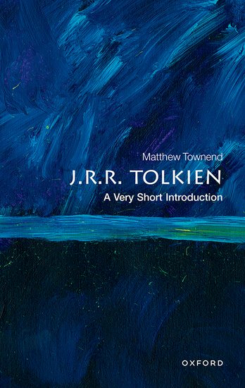 J.R.R. Tolkien: A Very Short Introduction by Matthew Townend | Goodreads