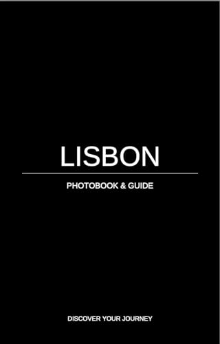 Discover Your Journey Photobook and Guide: Lisbon by Vanessa Locke ...