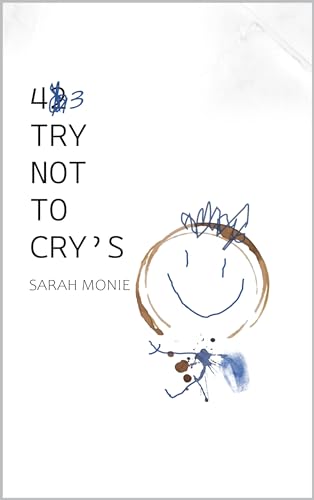 43 try not to cry's by Sarah Monie | Goodreads