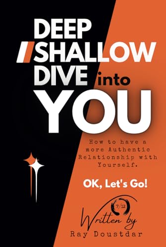Deep Shallow Dive into YOU: How to have a more Authentic Relationship ...