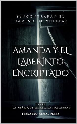 Amanda y el laberinto encriptado (AMANDA, LA NIÑA QUE AMABA LAS ...