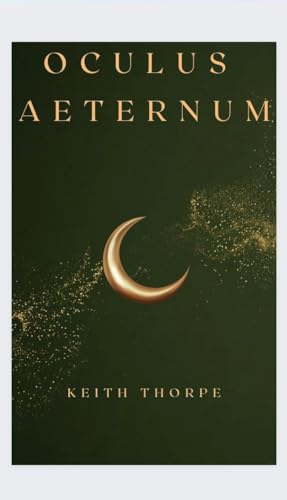 Oculus Aeternum by Keith Thorpe | Goodreads