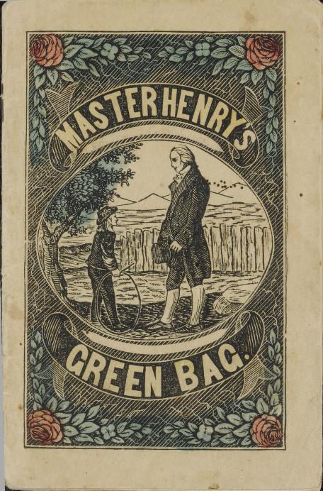 Master Henry's Green Bag; Its Loss and Recovery by Mary Martha Sherwood ...