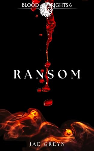Ransom: Blood-rights Book 6 by Jae Greyn | Goodreads