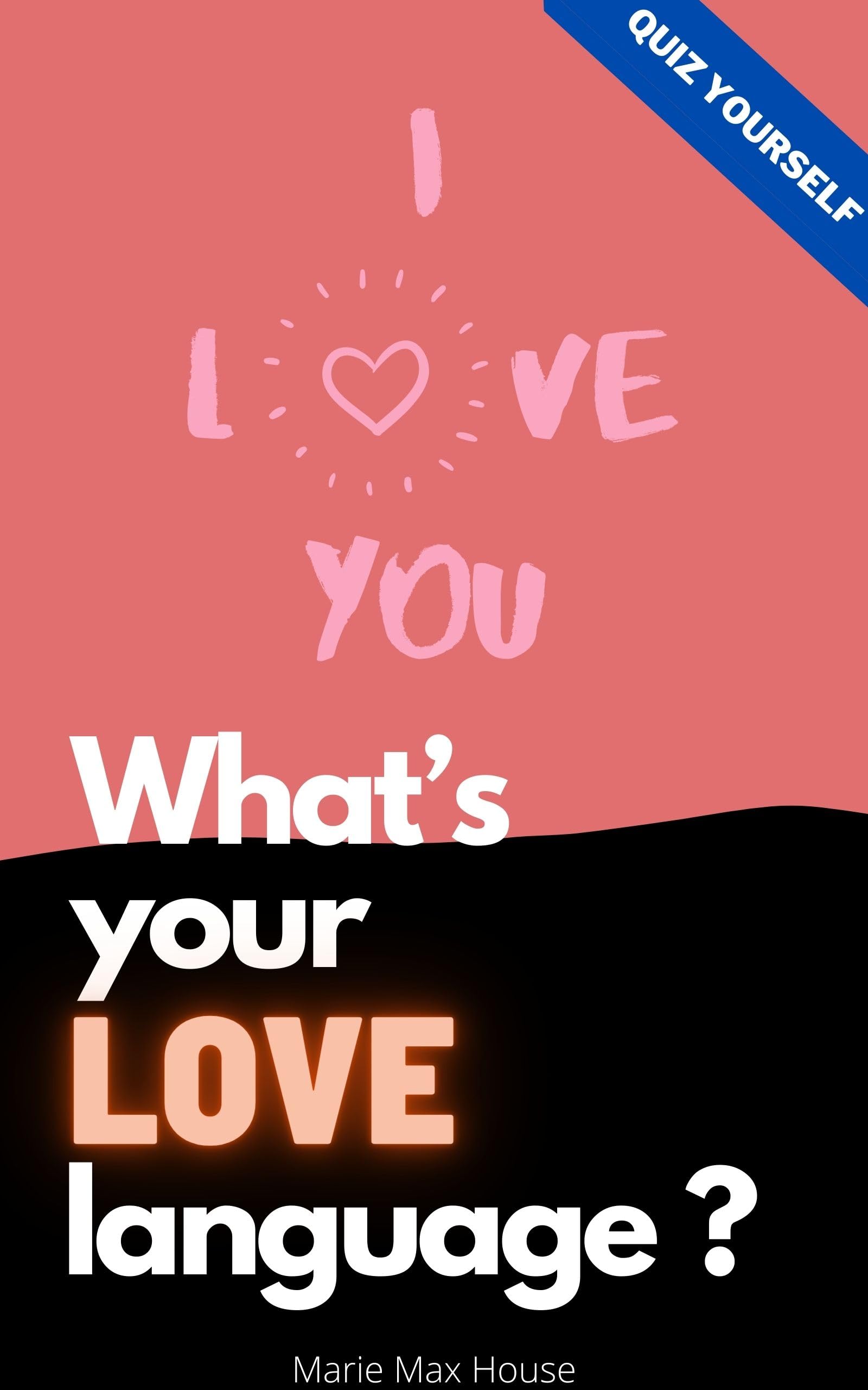 What's your Love Language?: A fun quiz to find out how you express your ...