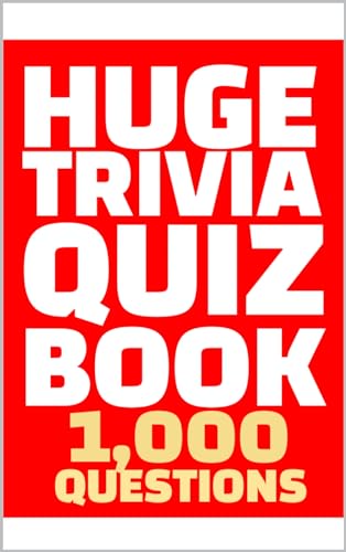 Huge Trivia Quiz Book: 1,000 Questions by Elliot Carruthers | Goodreads