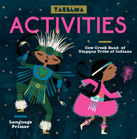 Takelma: Activities by Cow Creek Band of the Umpqua Tribe of Indians ...