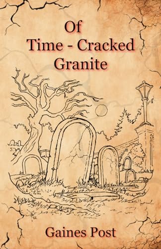 Of Time-Cracked Granite (The Odyssea Transmortem) by Gaines Post | Goodreads