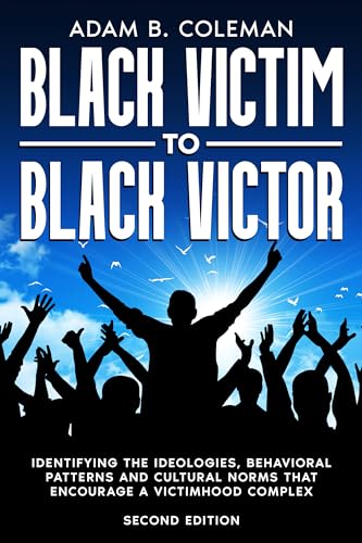 Black Victim To Black Victor: Identifying the ideologies, behavioral ...