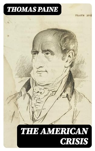 The American Crisis by Thomas Paine | Goodreads