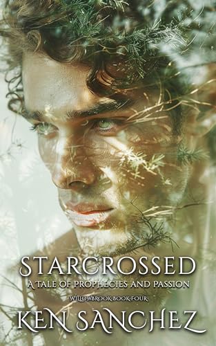 Starcrossed (Willowbrook #4) by Ken Sanchez | Goodreads