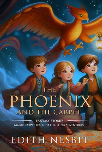The phoenix and the carpet: Complete with Classic illustrations and ...