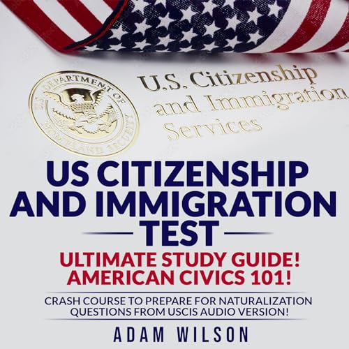US Citizenship and Immigration Test Ultimate Study Guide! American ...