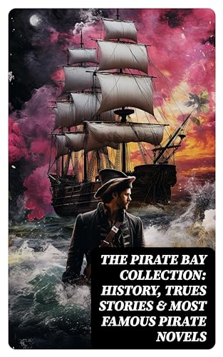 The Pirate Bay Collection: History, Trues Stories & Most Famous Pirate ...