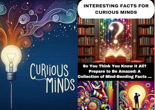 Interesting Facts for Curious Minds: So You Think You Know It All ...