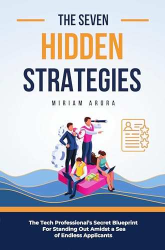 The Seven Hidden Strategies: The Tech Professional’s Secret Blueprint ...