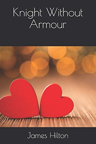 Knight Without Armour by James Hilton | Goodreads