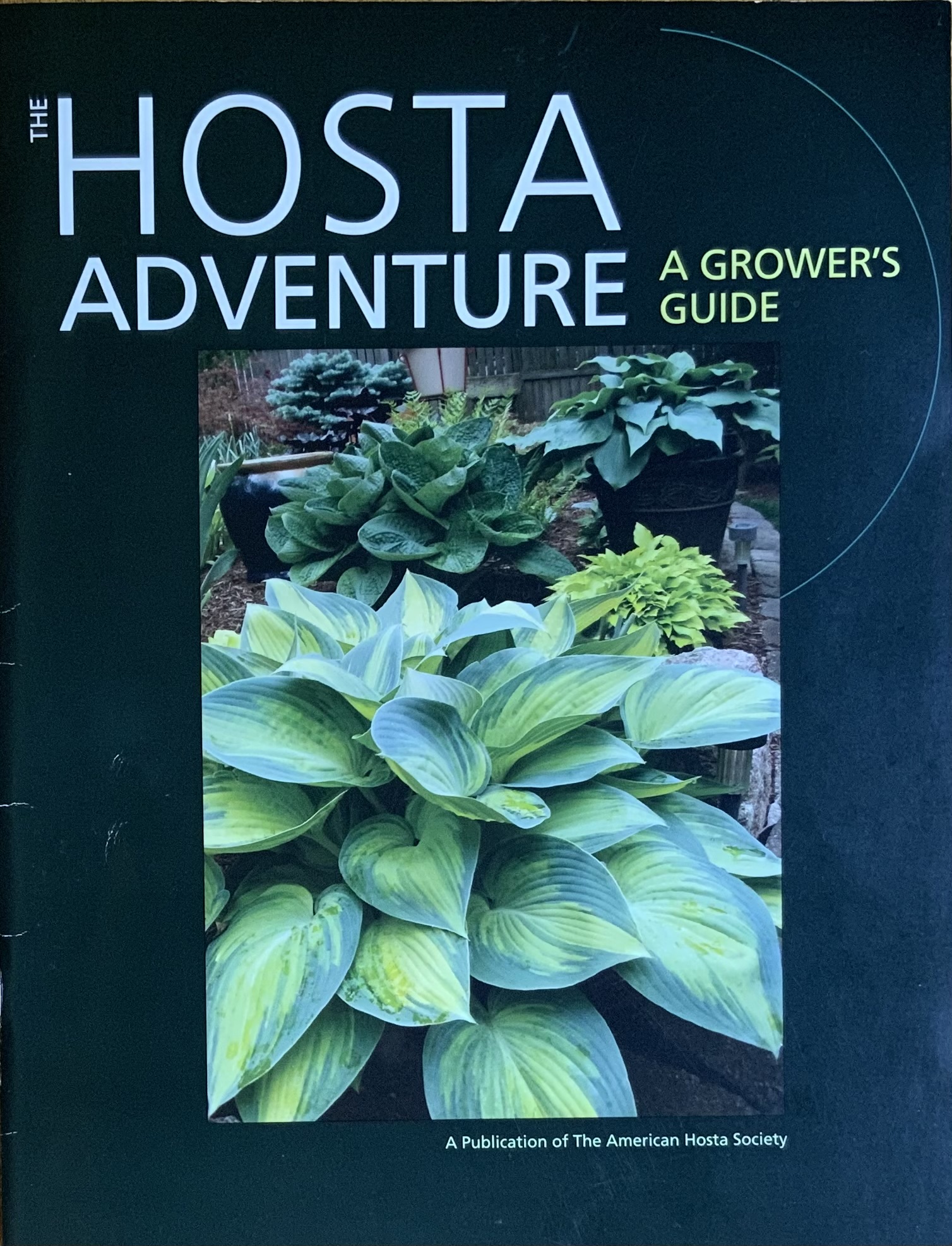 The Hosta Adventure: A Grower’s Guide, 3rd ed. by The American Hosta Society | Goodreads