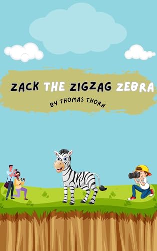 Zack the Zigzag Zebra by Thomas Thorn | Goodreads