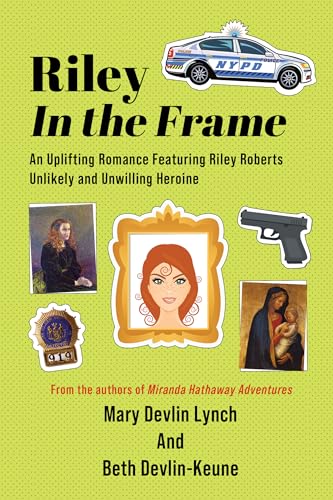 Riley In the Frame by Mary Devlin Lynch | Goodreads