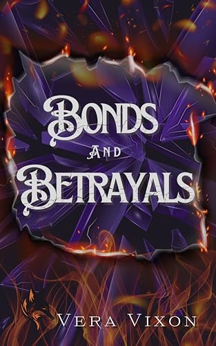 Bonds and Betrayals: Untried Origins (Epic Ends, #1) by Vera Vixon | Goodreads