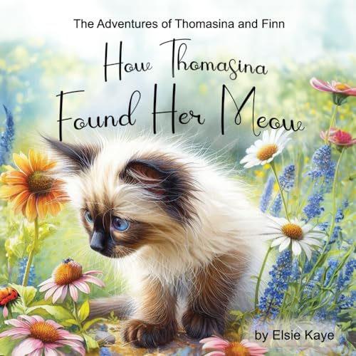 How Thomasina Found Her Meow by Elsie Kaye | Goodreads