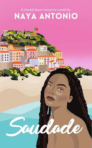Saudade: Solo-travel Romance Novel by Naya Antonio | Goodreads
