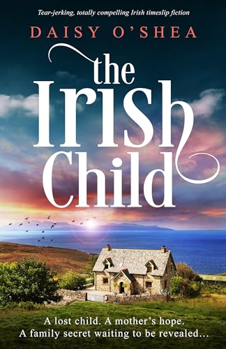 The Irish Child (Emerald Isles, #2) by Daisy O'Shea | Goodreads