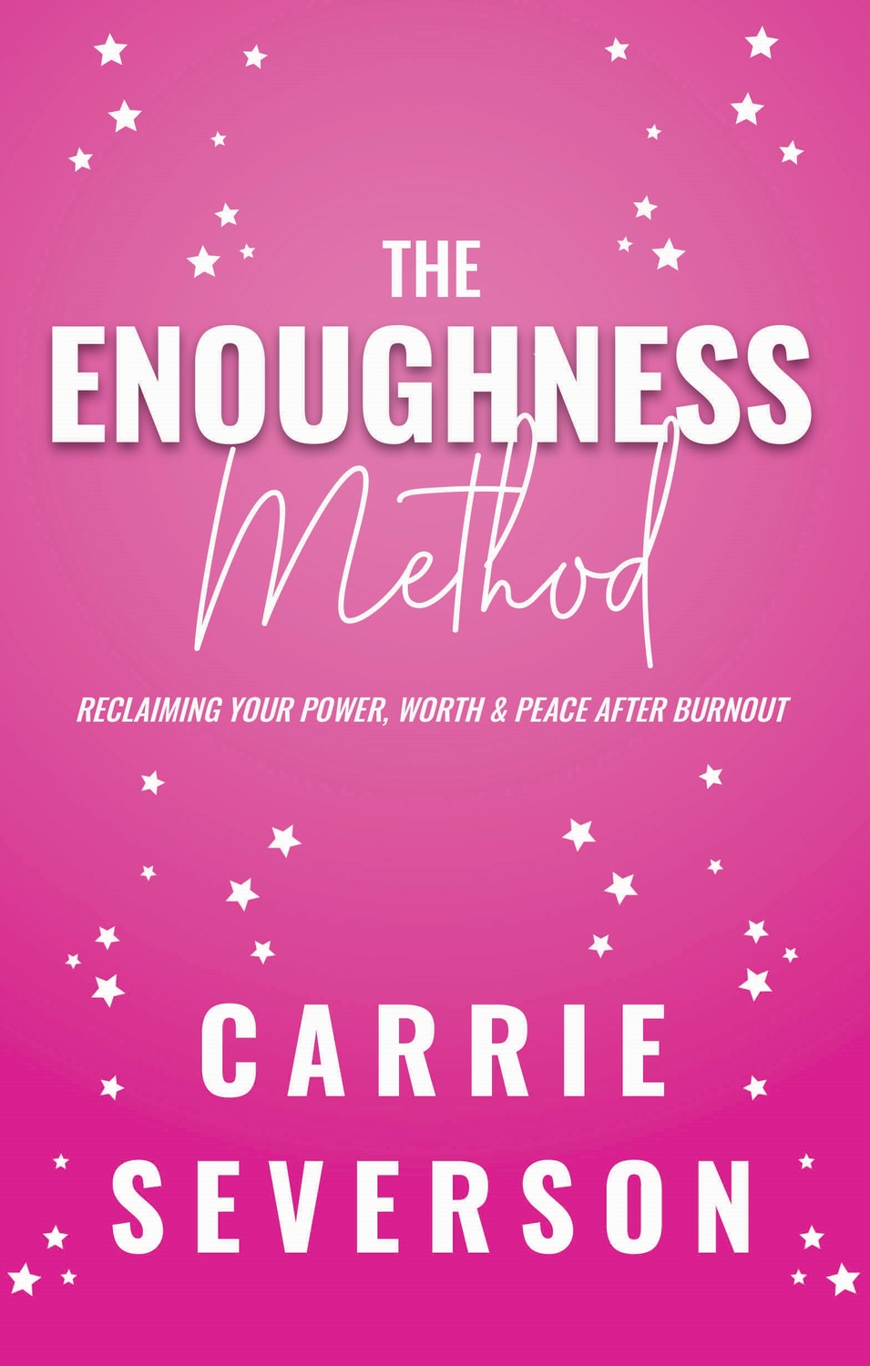 The Enoughness Method: Reclaiming Your Power, Worth, and Peace After ...