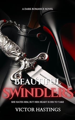 Beautiful Swindlers: A dark contemporary romance thriller by Victor ...