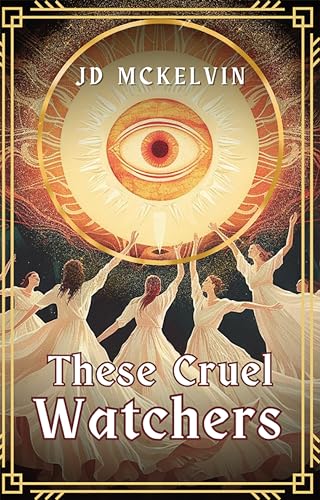 Gaze of the Burning Eye: The Covenant of Three Keys, Book One by JD ...