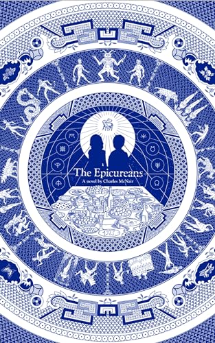 The Epicureans: A Novel by Charles McNair | Goodreads