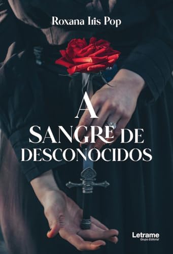 A sangre de desconocidos (Spanish Edition) by Roxana Iris Pop | Goodreads