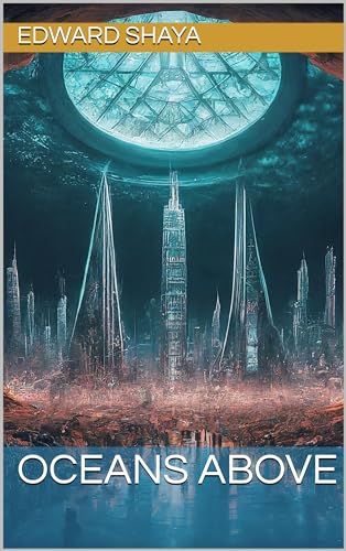 Oceans Above: The Habitable Zone is Everywhere by Edward Shaya | Goodreads
