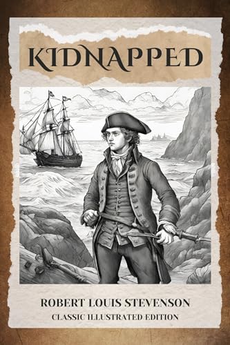 Kidnapped: Classic Illustrated Edition by Robert Louis Stevenson ...