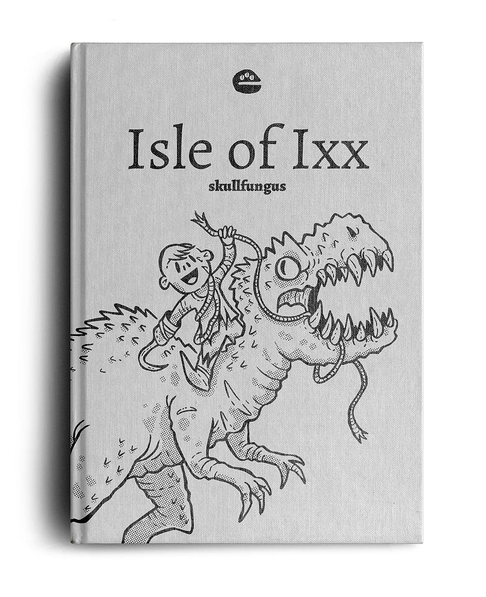 Isle of Ixx by Skullfungus | Goodreads