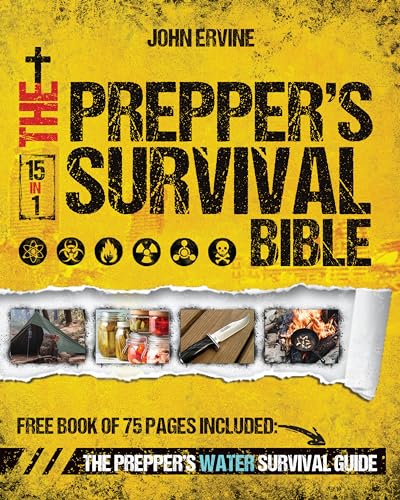 The Prepper's Survival Bible: A Full Comprehensive Guide to Be Prepared ...