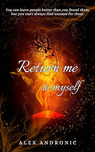 Return me to myself by Alex Andronic | Goodreads