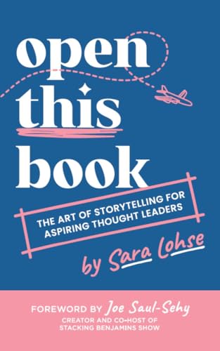 Open This Book: The Art of Storytelling for Aspiring Thought Leaders by ...
