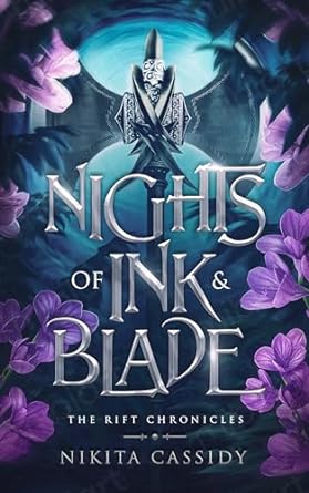 Nights of Ink & Blade (The Rift Chronicles #2) by Nikita Cassidy ...