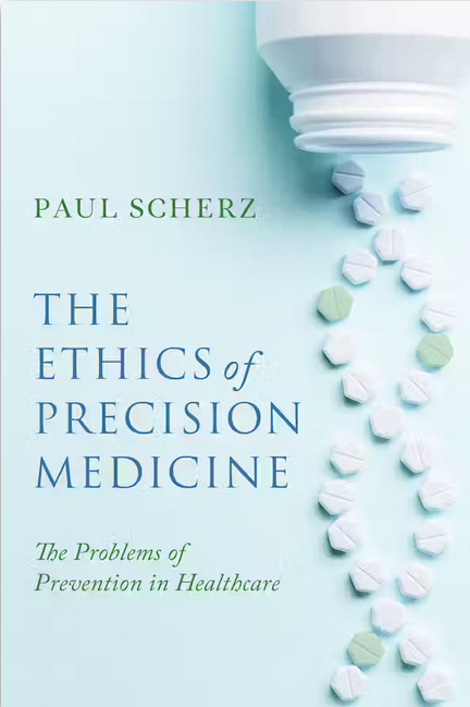 The Ethics of Precision Medicine: The Problems of Prevention in ...