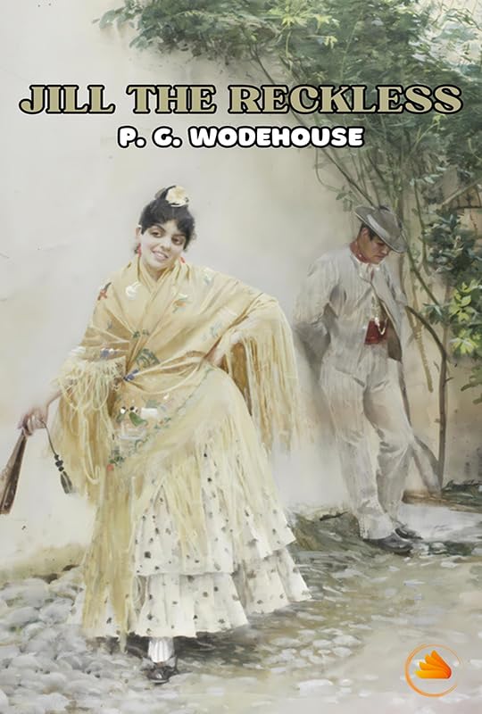Jill the Reckless by P.G. Wodehouse | Goodreads
