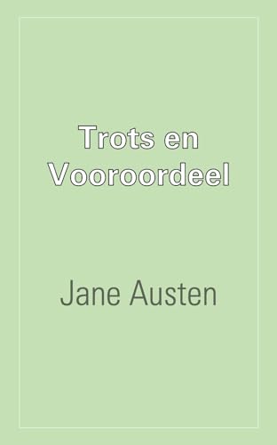 Trots en Vooroordeel: Pride and Prejudice by Jane Austen | Goodreads