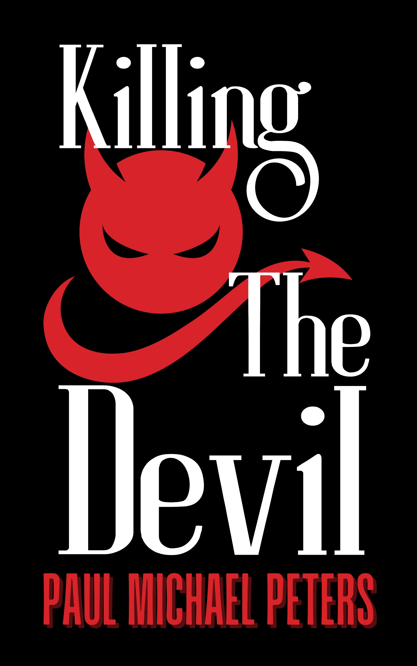 Killing the Devil by Paul Michael Peters | Goodreads