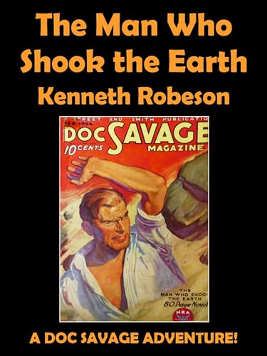 The Man Who Shook the Earth (Doc Savage Book 43) by Kenneth Robeson ...