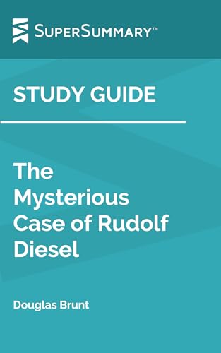 Study Guide: The Mysterious Case of Rudolf Diesel by Douglas Brunt by ...