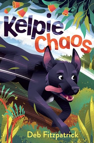Kelpie Chaos by Deb Fitzpatrick | Goodreads