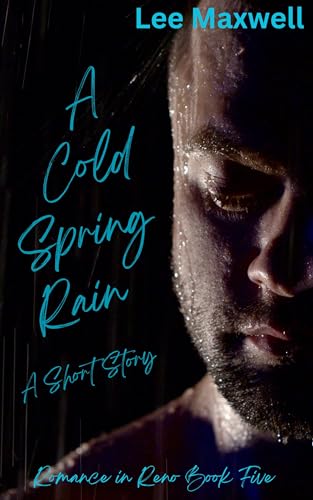 A Cold Spring Rain (A Short Story): Romance in Reno Book 5 by Lee ...